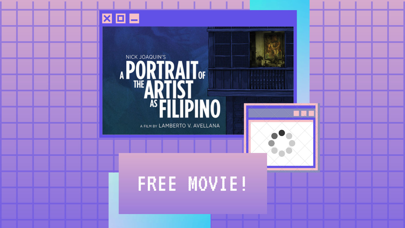 ‘A Portrait of the Artist as Filipino’ Will Be Streamed for Free on ...